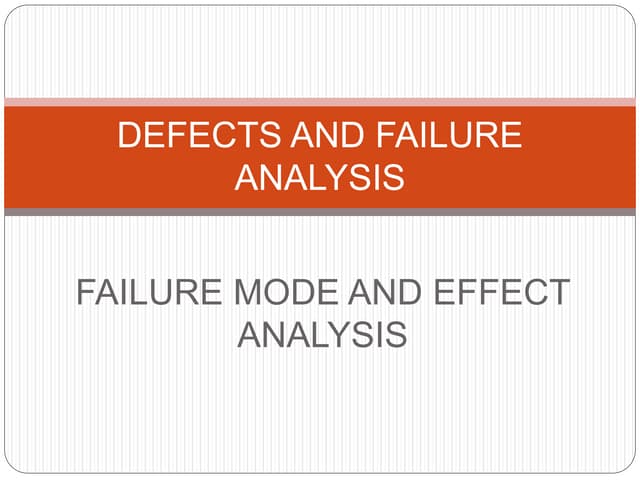 FAILURE MODE EFFECT ANALYSIS | PPTX