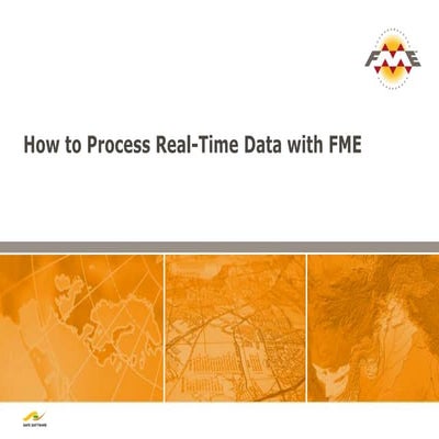 How to Process Real-Time Data with FME | PPT