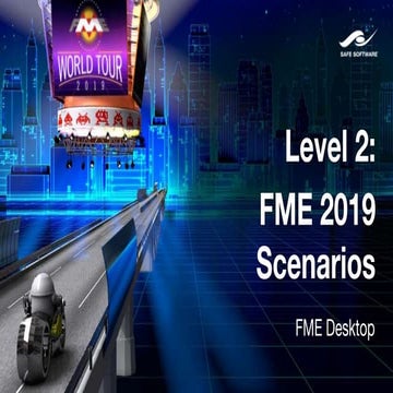 FME 2019 Desktop Scenarios | PPTX