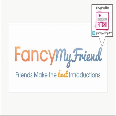Pitch: Fancy My Friend | PDF