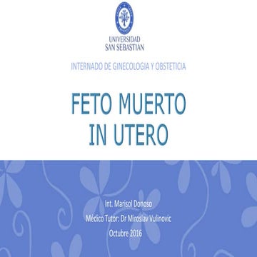 FETO MUERTO IN UTERO. OBITO FETAL. 2016 | PPTX