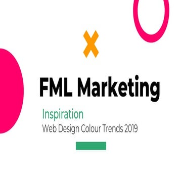 Web Design Colour Trends 2019 by FML Marketing | PDF