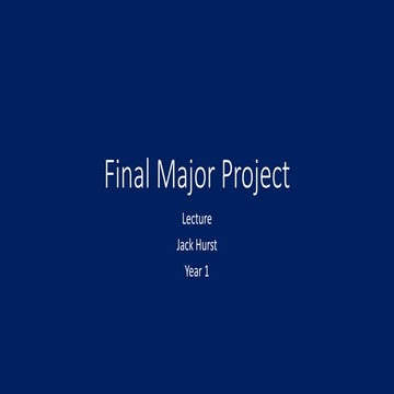 Final Major Project - Lecture | PPTX