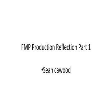 Fmp production reflection part 1 | PPT