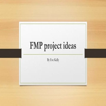 Fmp project ideas | PPT