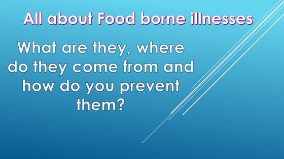 Fators that affect food borne ilness | PPT