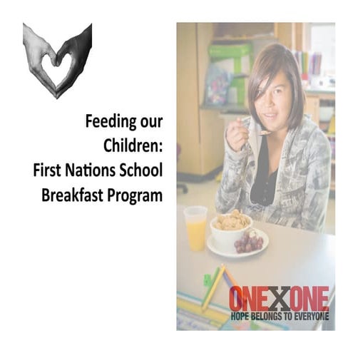 ONEXONE First Nations School Breakfast Program Presentation | PDF
