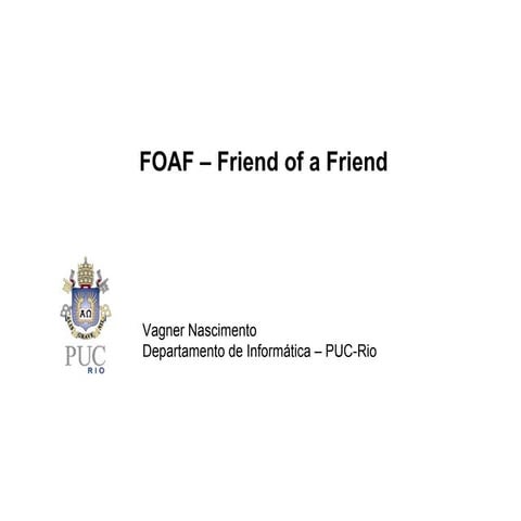 FOAF - Friend of a Friend Ontology | PPT