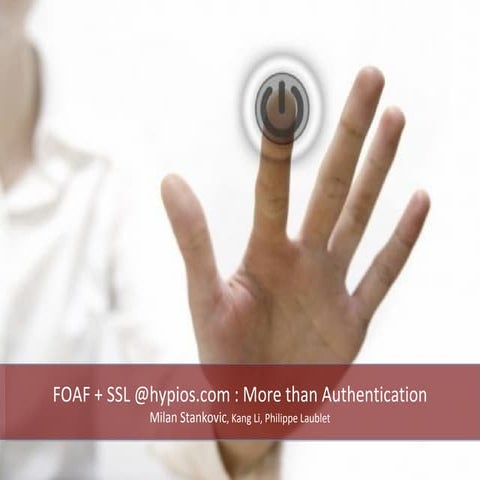 FOAF+SSL : More then Authentication | PPT