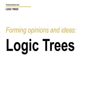 Burnet News Club - Logic trees | PPTX