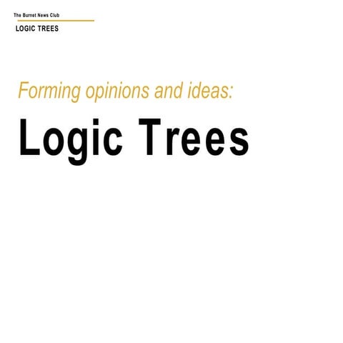 Burnet News Club resource - Logic Trees | PPT