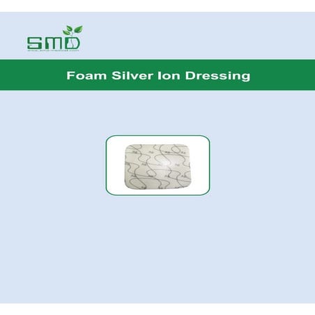 Foam Silver Ion Dressing | PDF