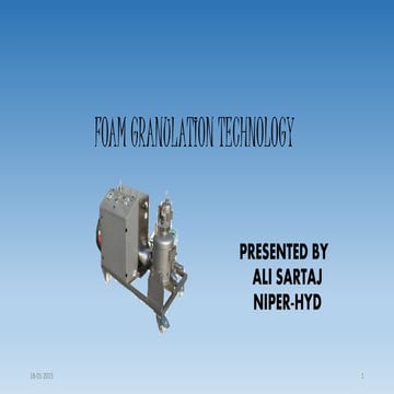 Foam Granulation Technology | PPTX