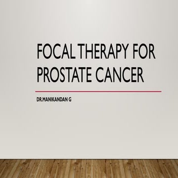 Focal Therapy for Prostate Cancer.pptx