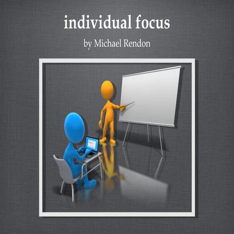 Individual focus | PPT