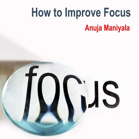 How to Improve Focus and Concentration? | PPTX