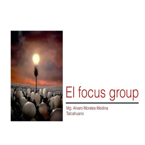 EL FOCUS GROUP | PDF
