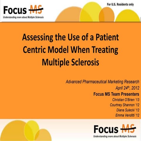Focus MS: Accessing the Use of a Patient Centric Model when Treating ...