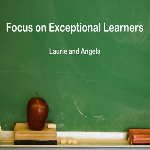 Focus on exceptional learners | PPT