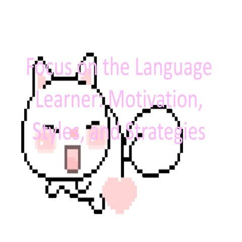 Focus on the language learner | PPTX