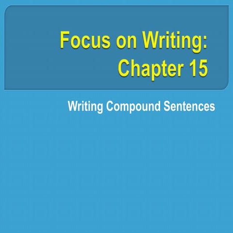 Focus on writing ch. 15 | PPTX