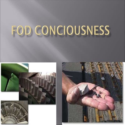 FOD CONCIOUSNESS and FOD DAMAGE TO AN AIRCRAFT.ppt
