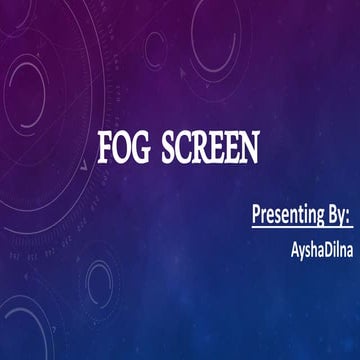 Fog screen | PPTX