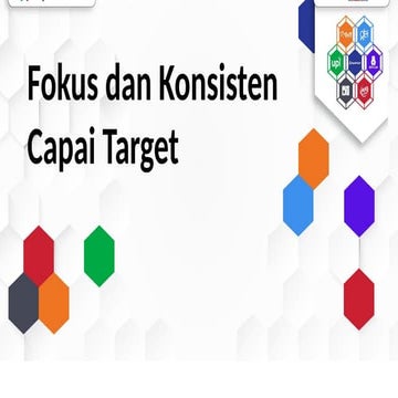 Tips Fokus dan Konsisten Capai Target di Pekerjaan | PPTX