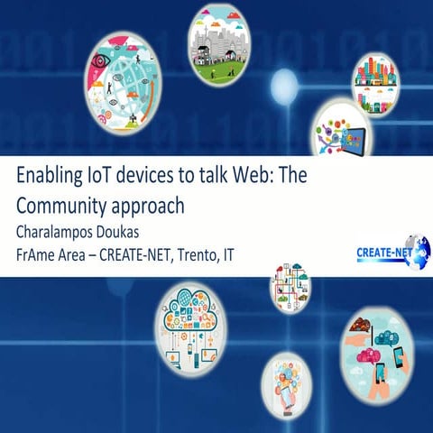 Enabling IoT devices to talk Web: The Community approach | PPT