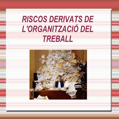 Riscs derivats de l'organització del treball | ODP