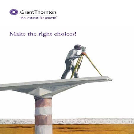 Grant Thornton - Make the right choices | PDF