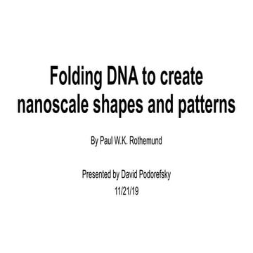 Folding DNA to create nanoscale shapes and patterns | PPTX