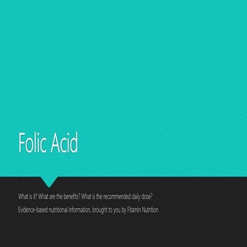 What is Folic Acid? What are the health benefits of supplementing Folic ...