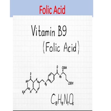 Folic Acid Basic structure , Sources, Benefits, Daily recomneded dose Defieciency, Treatment .pptx