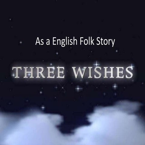 Folk story bahasa inggris "three wishes" | PPTX