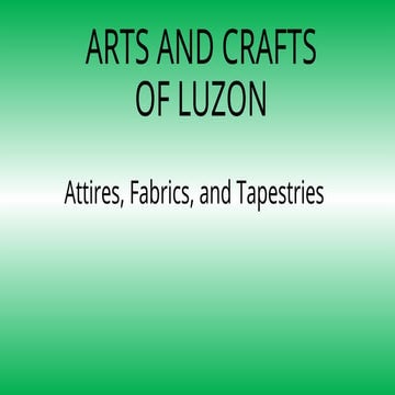 Folk Arts and design of Luzon in arts .ppt