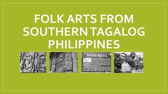 Folk Arts and Crafts of Southern Tagalog and Bicol Region | PPTX