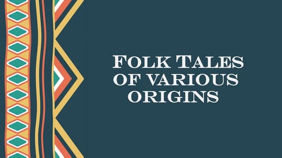 Features and functions of folktales | PPTX