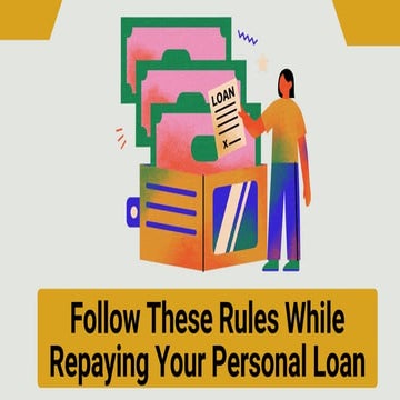 Follow These Rules While Repaying Your Personal Loan. | PDF