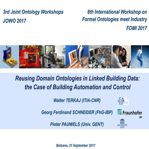 FOMI2017 - Reusing Domain Ontologies in Linked Building Data: the Case of Building Automation ...