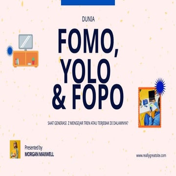 Trend Gaya Hidup Masa Kini dan Dampak Media Sosial : fomo, fopo dan yolo | PPTX