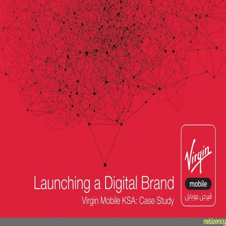 Launching a Digital Brand: Virgin Mobile KSA | PDF