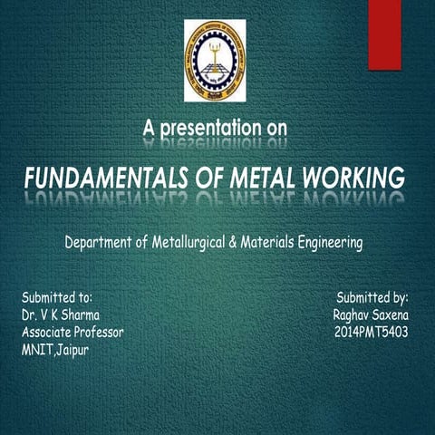 Fundamentals of metal working | PPTX