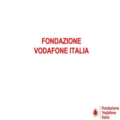 Fondazione vodafone italia | PPT