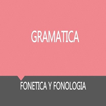 GRAMATICA Fonetica y fonologia | PPT