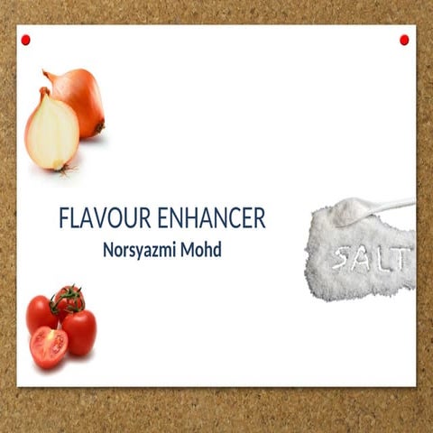 Food additive use to enhance flavour in food | PPT