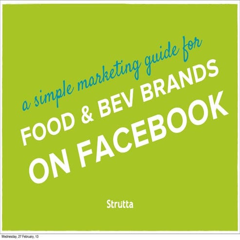 A Simple Facebook Marketing Guide for Food and Beverage Brands | PDF