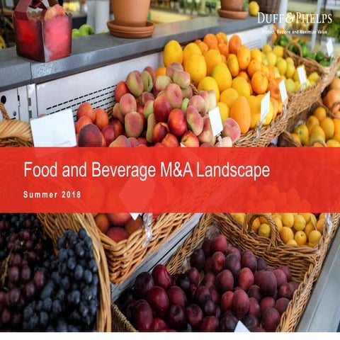 Food and Beverage M&A Landscape - Summer 2018 | PDF