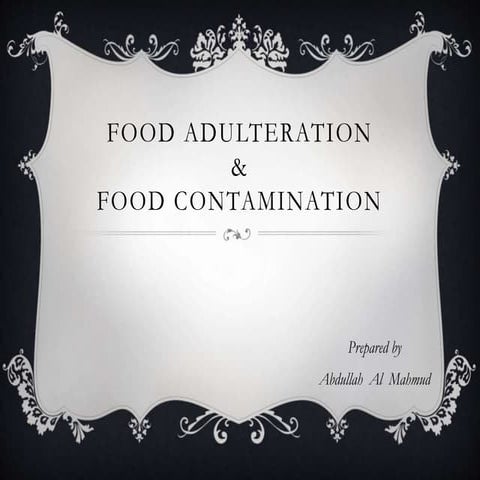 Food adulteration, Food Contamination, Food Safety & Food Security | PPT
