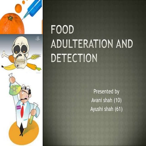 Food Adulteration And Detection Ppt